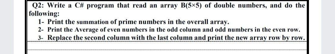 Solved Q2 Write A C Program That Read An Array B5x5 Of 
