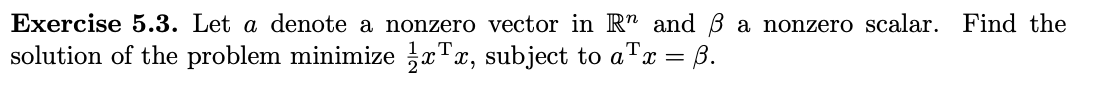 Solved Exercise 5.3. Let a denote a nonzero vector in Rn and | Chegg.com