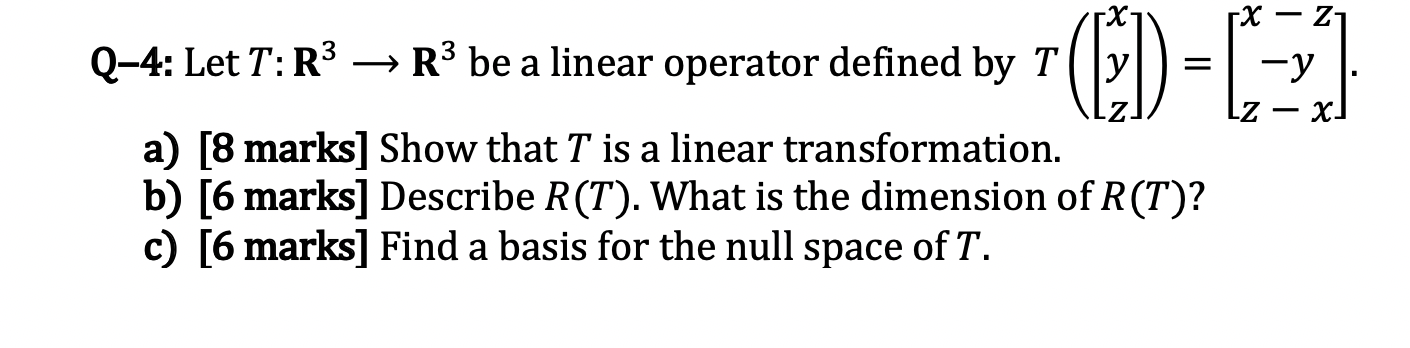 Solved Q-4: Let T: R3 R3 be a linear operator defined by T | Chegg.com