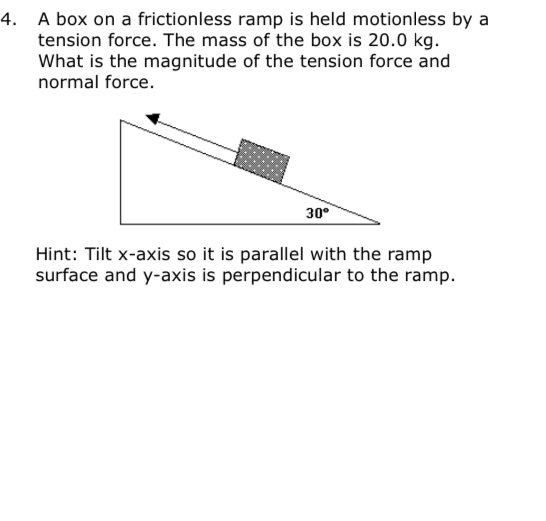 Solved 4. A box on a frictionless ramp is held motionless by | Chegg.com