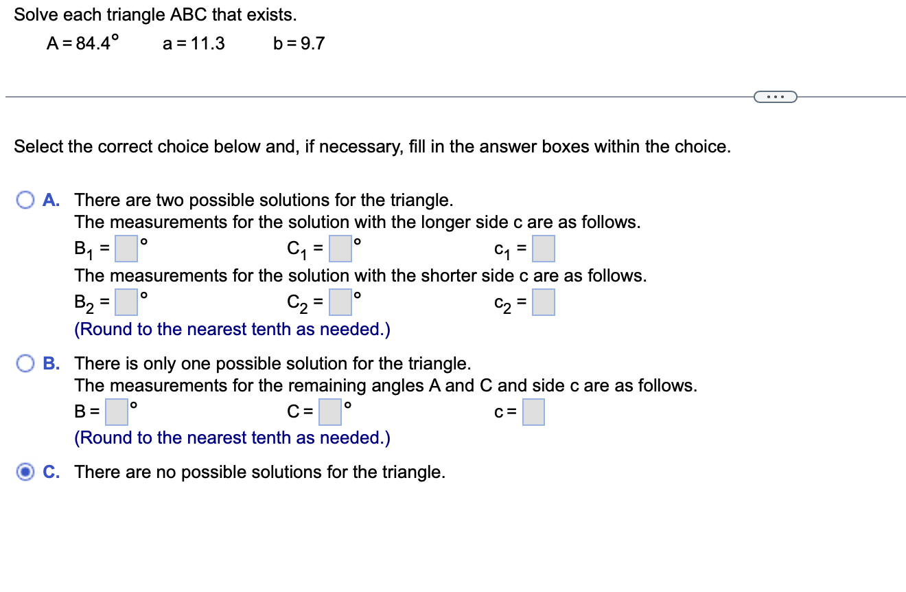 Solved Solve each triangle ABC that exists. | Chegg.com