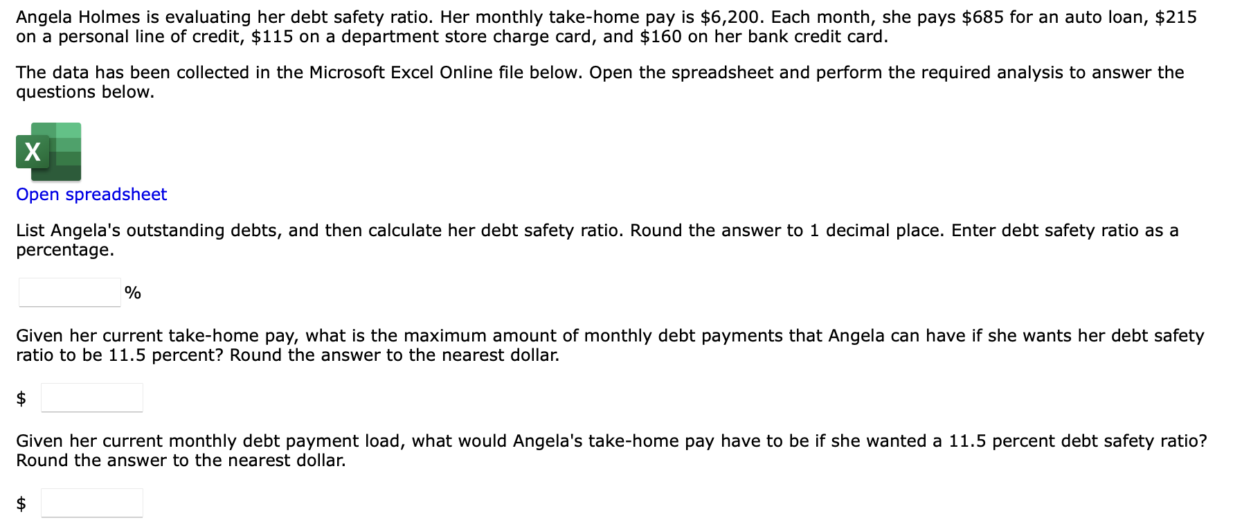 Solved Angela Holmes is evaluating her debt safety ratio. | Chegg.com