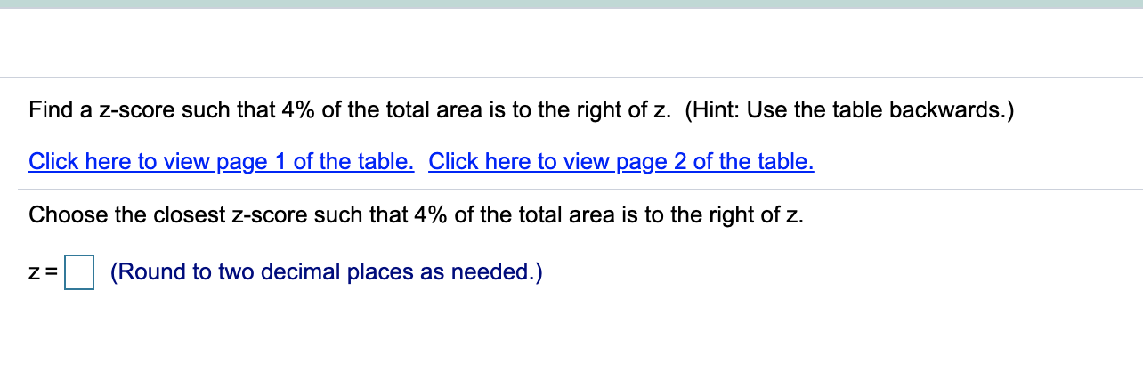 Solved Find a z-score such that 4% of the total area is to | Chegg.com