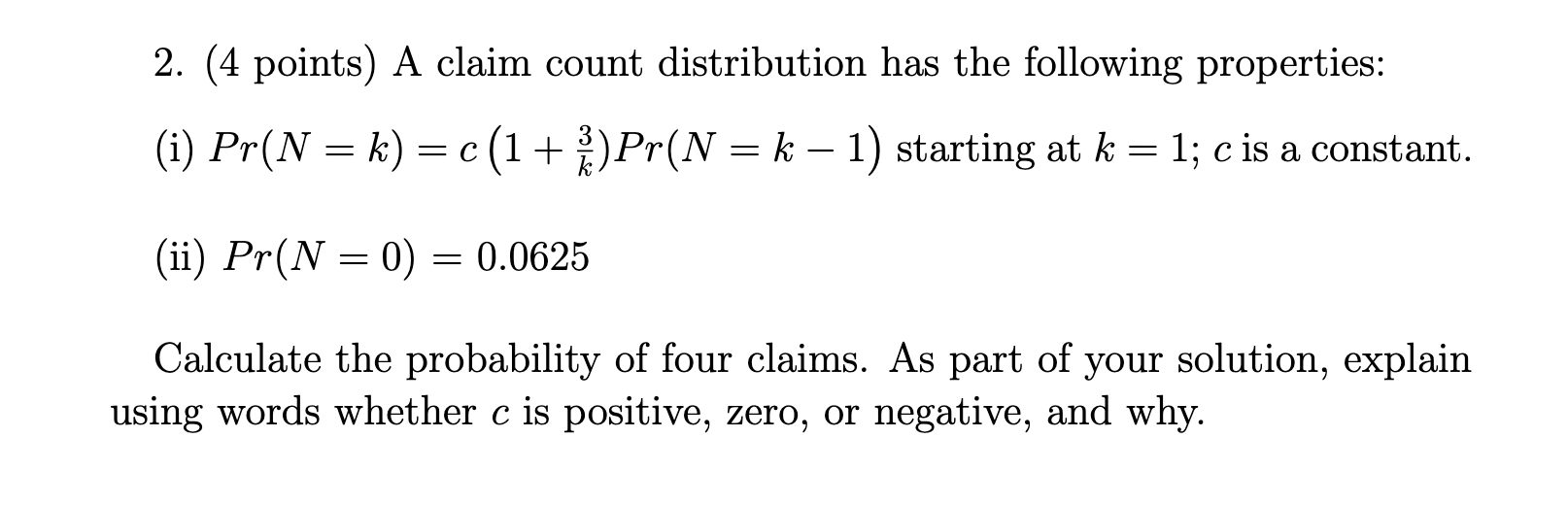 Solved 2. (4 points) A claim count distribution has the | Chegg.com