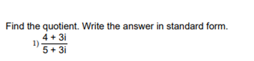 Solved Find the quotient. Write the answer in standard | Chegg.com