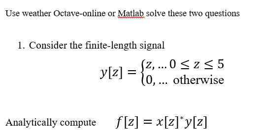 Solved Use weather Octave-online or Matlab solve these two | Chegg.com