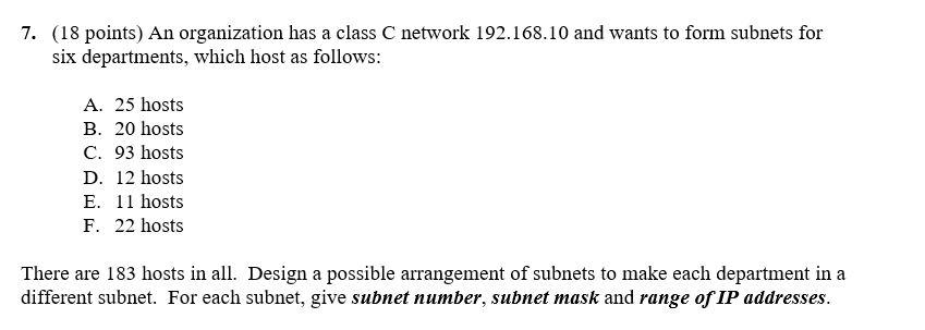 Solved 7. (18 points) An organization has a class C network | Chegg.com