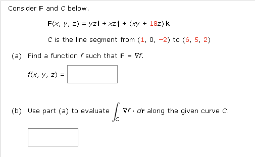 Solved Consider F ﻿and C ﻿below.F(x,y,z)=yzi+xzj+(xy+18z)kC | Chegg.com