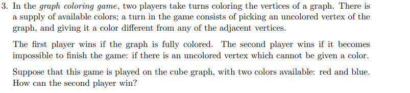 Solved 3. In the graph coloring game, two players take turns | Chegg.com