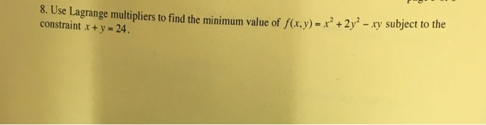 Solved 8. Use Lagrange multipliers to find the minimum value | Chegg.com