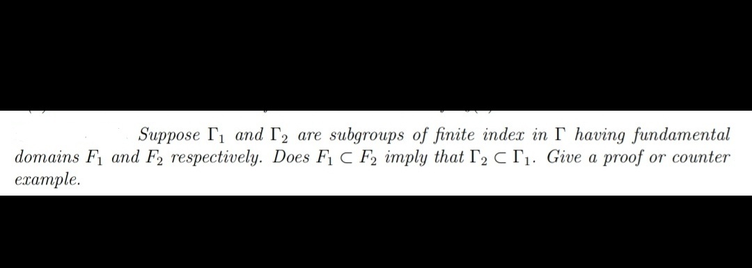 Solved Suppose Γ1 ﻿and Γ2 ﻿are subgroups of ﻿finite index | Chegg.com