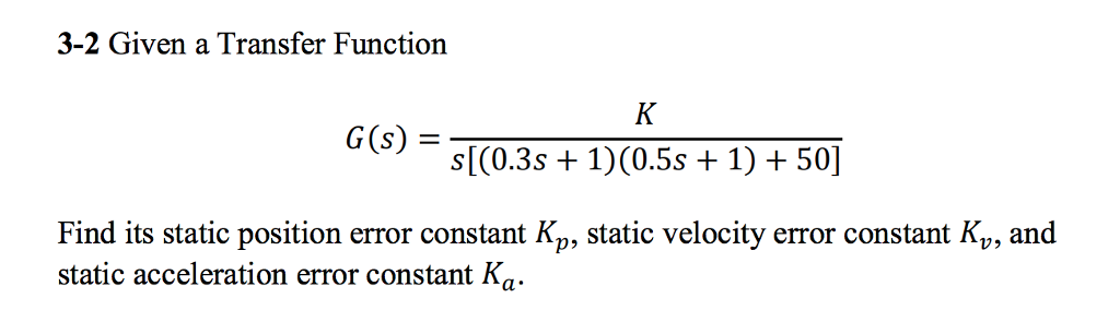 Solved 3-2 Given a Transfer Function G(s) SI(0.3s1)(0.5s +1) | Chegg.com