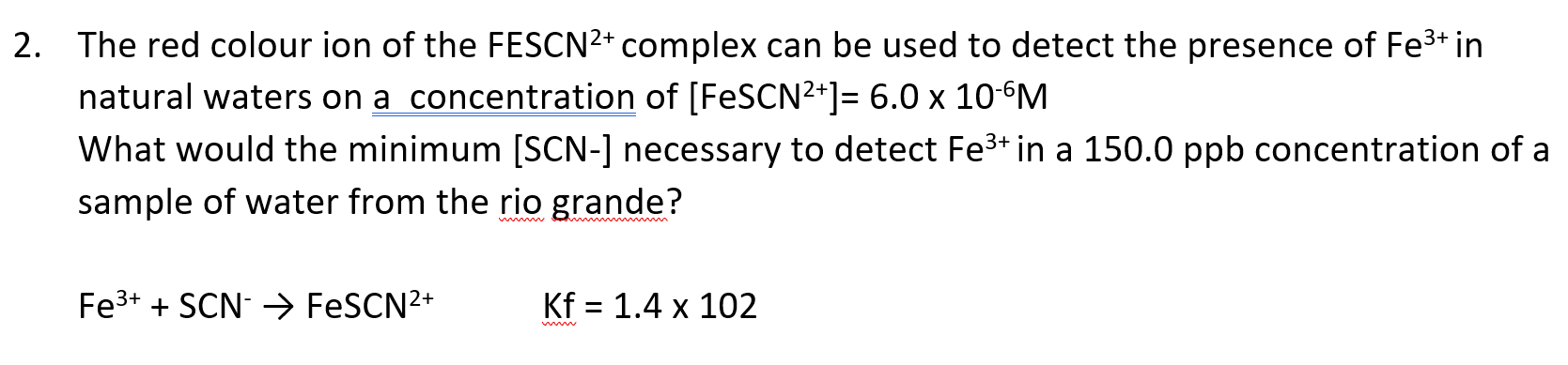 Solved 2. The red colour ion of the FESCN2+ complex can be | Chegg.com