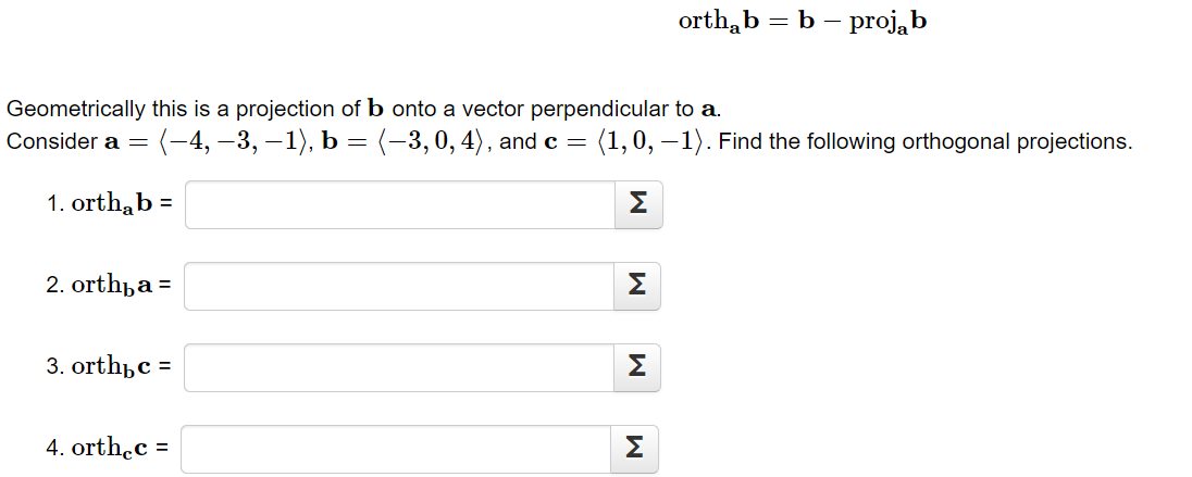 Solved orth, b = b - projab Geometrically this is a | Chegg.com