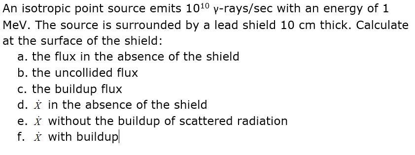 Solved An isotropic point source emits 1010 y-rays/sec with | Chegg.com
