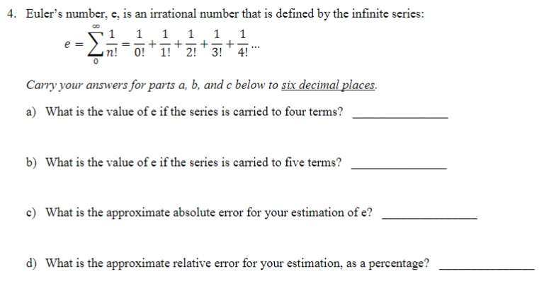 Solved 4. Euler's number, e, is an irrational number that is | Chegg.com