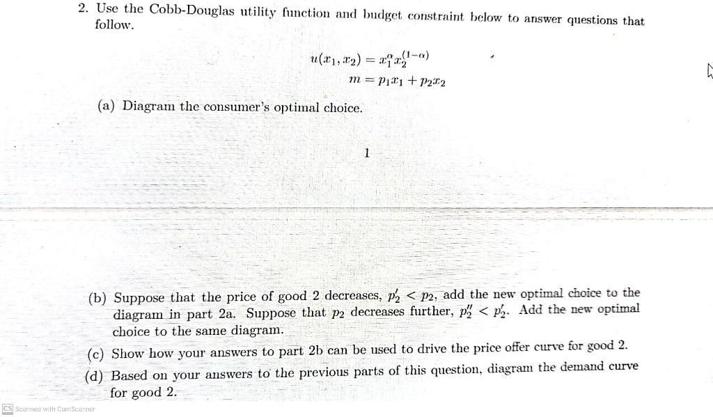 Use the Cobb-Douglas utility function and budget | Chegg.com