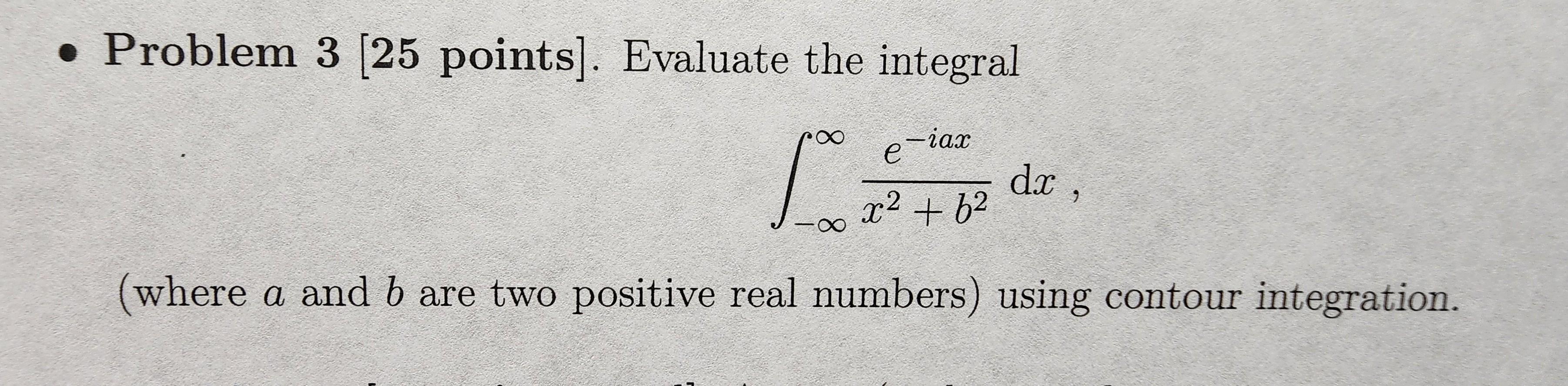 Solved - Problem 3 [25 points]. Evaluate the integral | Chegg.com