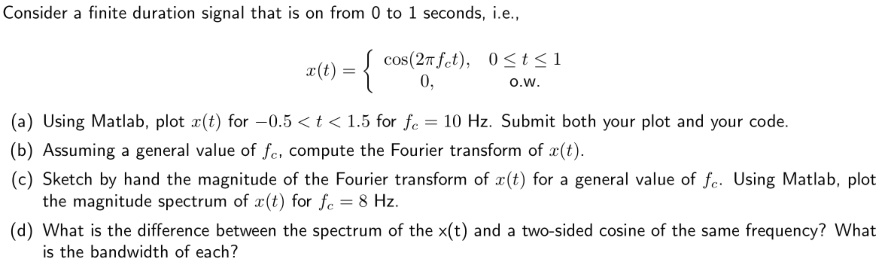Solved Consider A Finite Duration Signal That Is On From 0