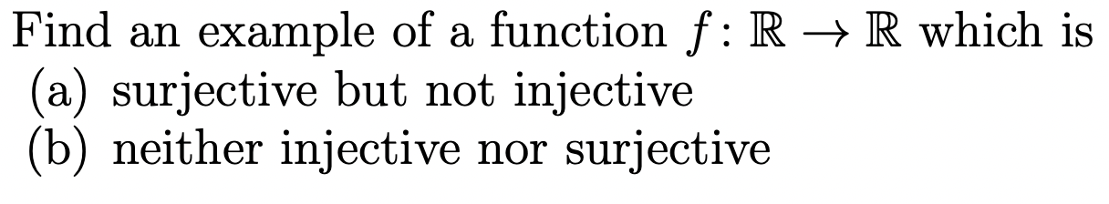 Solved Find an example of a function f:R→R which is (a) | Chegg.com