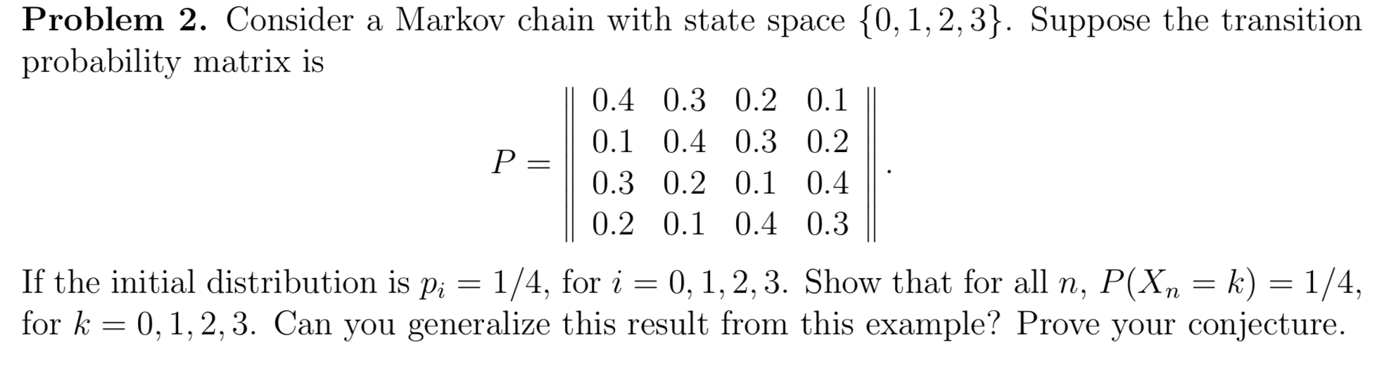 Problem 2. Consider a Markov chain with state space | Chegg.com