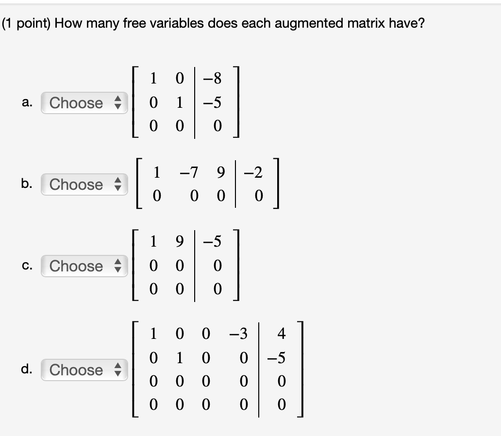 Solved (1 point) How many free variables does each augmented | Chegg.com