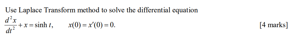 Solved Use Laplace Transform method to solve the | Chegg.com