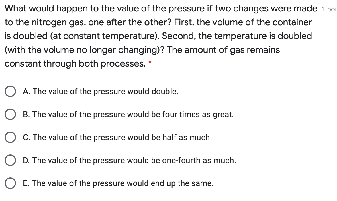 Solved What would happen to the value of the pressure if two | Chegg.com