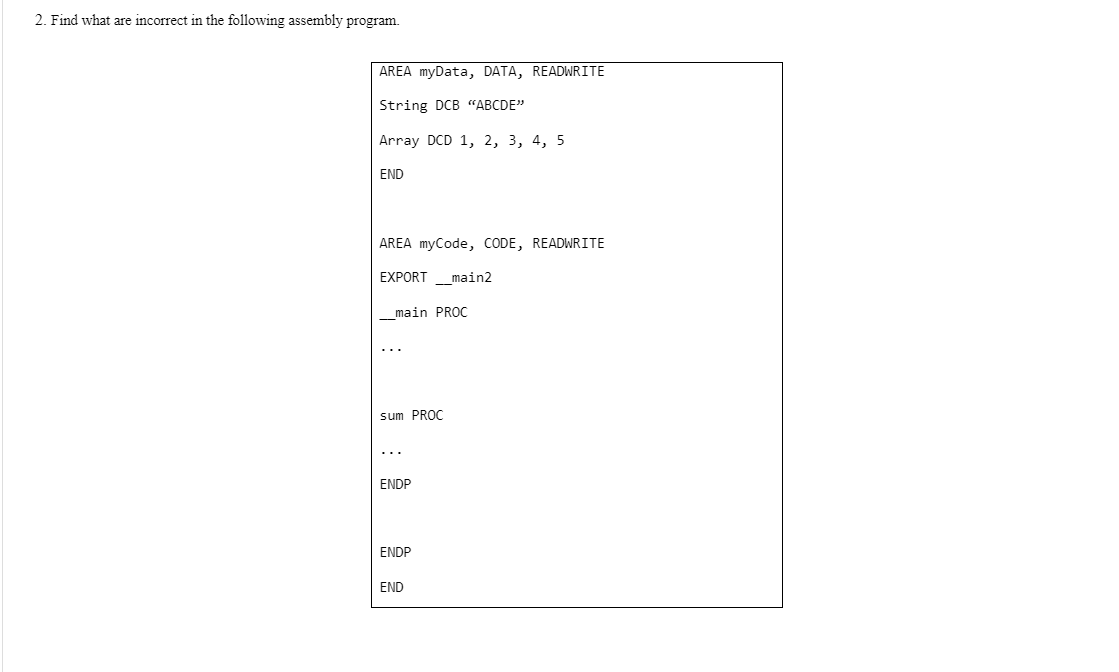 Solved 2. Find what are incorrect in the following assembly | Chegg.com