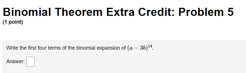 Solved Binomial Theorem Extra Credit: Problem 5 (1 point) | Chegg.com
