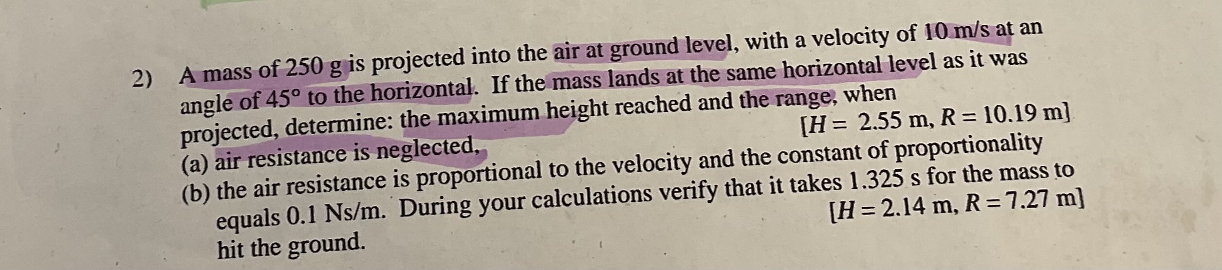 Solved A mass of 250 g is ﻿projected into the air at ﻿ground | Chegg.com