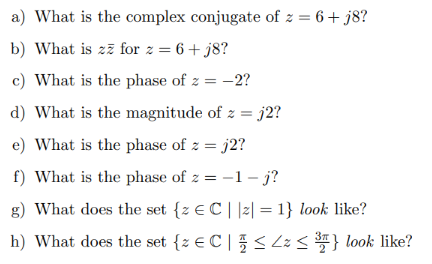 Solved a) What is the complex conjugate of z=6+j8 ? b) What | Chegg.com