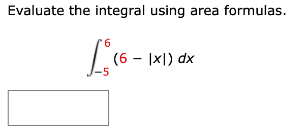 Solved Evaluate the integral using area formulas. | Chegg.com