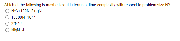 Solved Which of the following is most efficient in terms of | Chegg.com