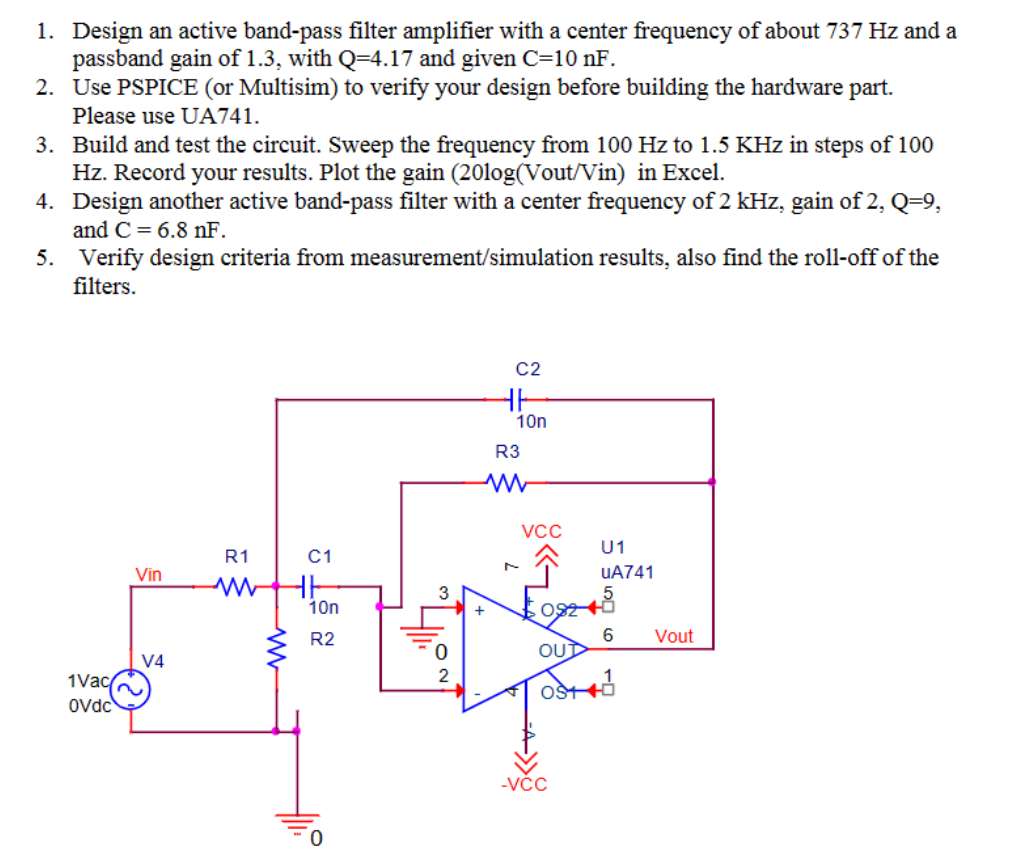 Solved 1. Design an active band-pass filter amplifier with a | Chegg.com