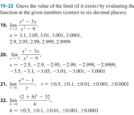 Solved 19-22 Guess the value of the limit (if it exists) by | Chegg.com