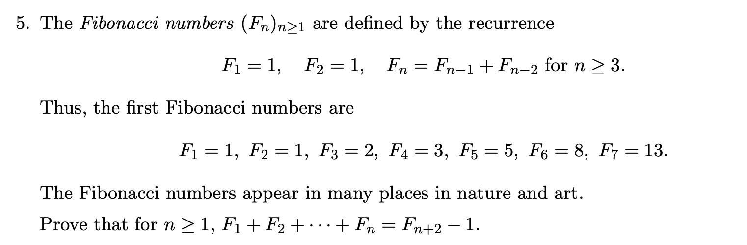 Solved 5. The Fibonacci numbers (Fn)n≥1 are defined by the | Chegg.com