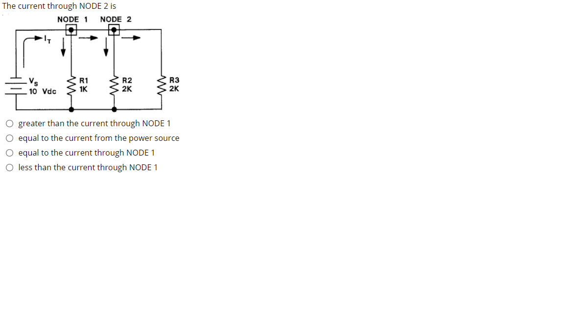 Solved The current through NODE 2 is NODE 1 NODE 2 R1 1K R2 | Chegg.com
