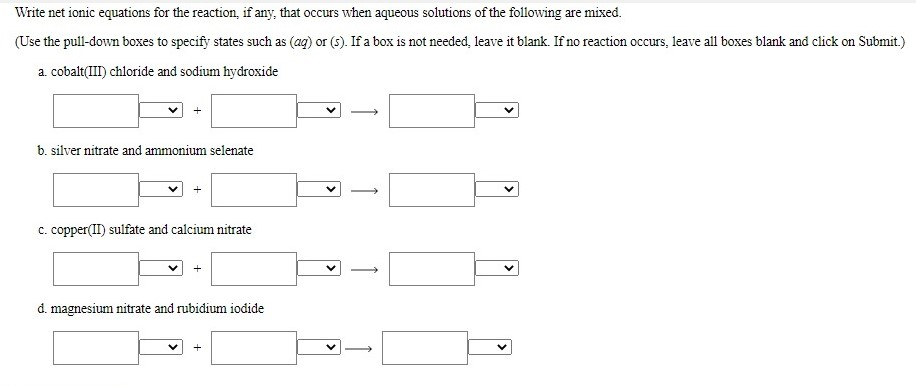 Solved Write the net ionic equation for the precipitation | Chegg.com