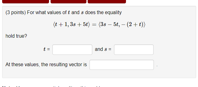 Solved (3 points) For what values of t and s does the | Chegg.com