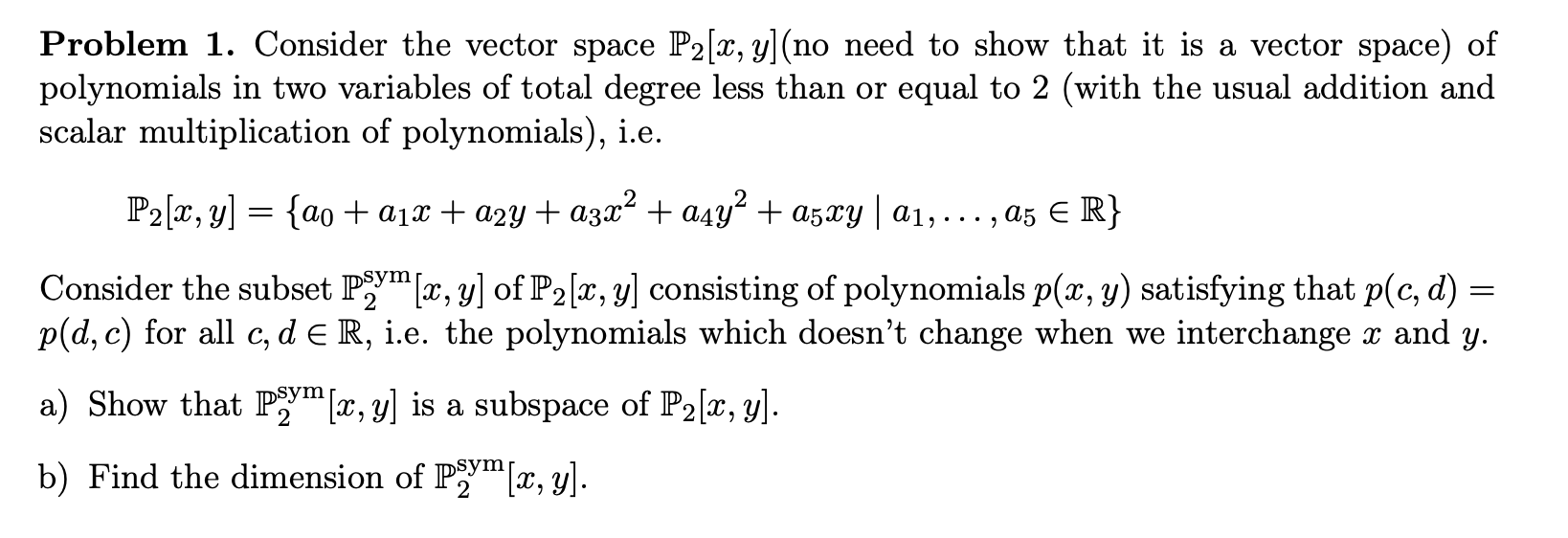 Solved Problem 1. Consider the vector space P2[x, y](no need | Chegg.com