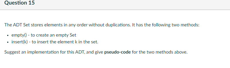 Solved Question 15 The ADT Set stores elements in any order | Chegg.com