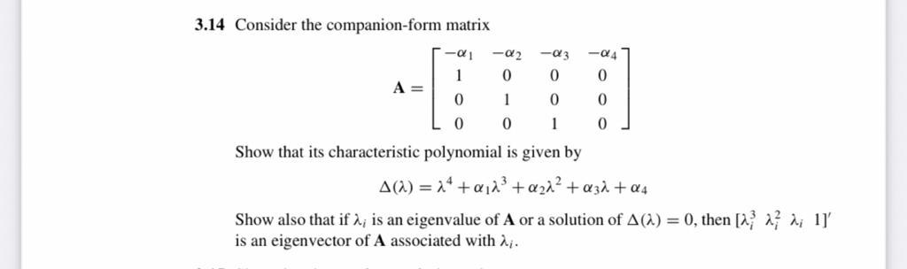 Solved 3.14 Consider the companion-form matrix -a -03 -04 | Chegg.com