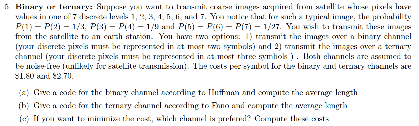 5. Binary or ternary: Suppose you want to transmit | Chegg.com