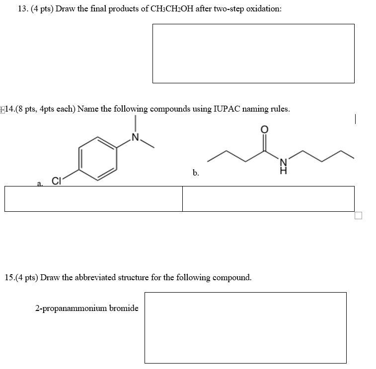 Solved 13. (4 pts) Draw the final products of CH3CH2OH after | Chegg.com