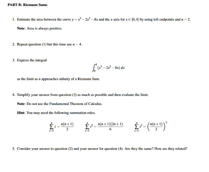 Solved PART B: Riemann Sums 1. Estimate the arca between the | Chegg.com