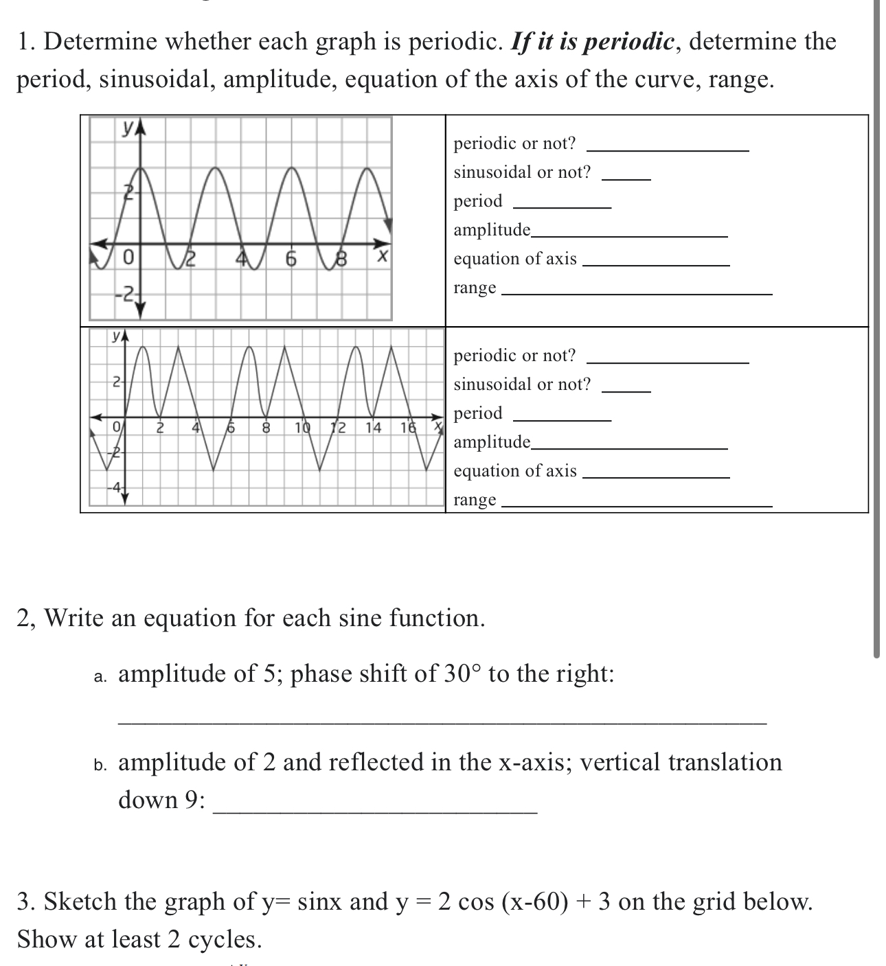 Solved 1. Determine whether each graph is periodic. If it is | Chegg.com Solved 1. Determine whether each graph is periodic. If it is | Chegg.com