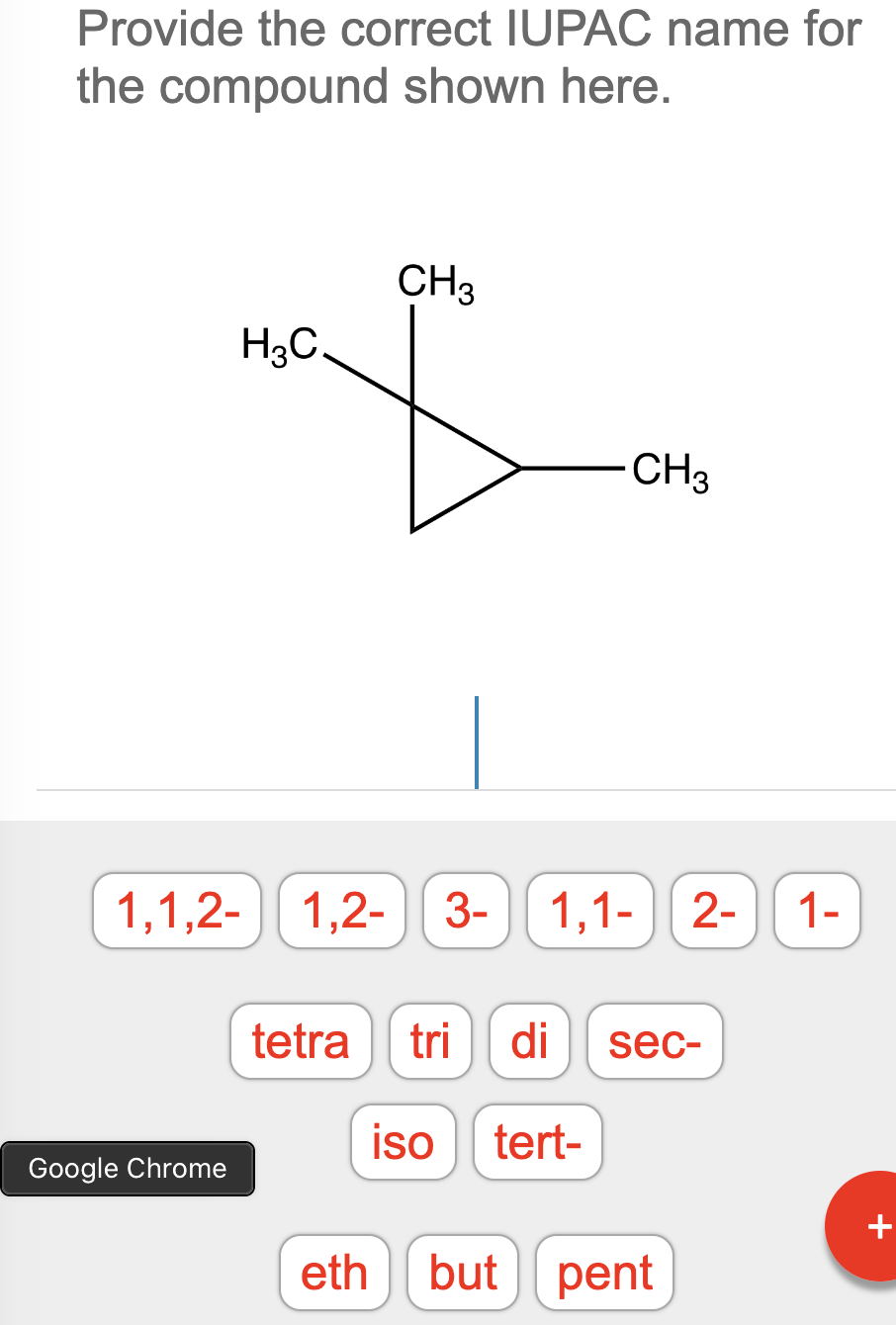 Solved Provide the correct IUPAC name for the compound shown | Chegg.com
