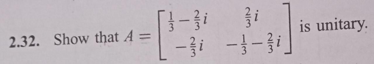 Solved A=[31−32i−32i32i−31−32i] | Chegg.com