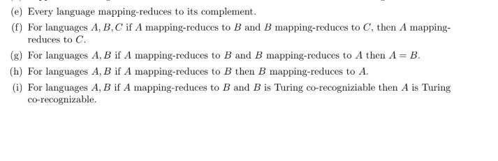 Solved (e) Every language mapping-reduces to its complement. | Chegg.com